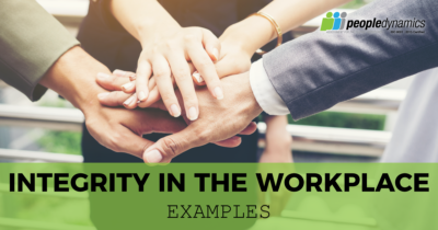 Examples of Integrity in the Workplace and How to Exhibit Them