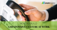 Culture of Responsiveness: How to Build a Responsive Culture at Work
